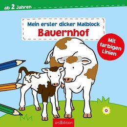 Ars Edition Mein erster dicker Malblock - Bauernhof, Kartoniert (TB)