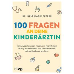 Riva 100 Fragen an deine Kinderärztin - Nele Marie Peters, Kartoniert (TB)