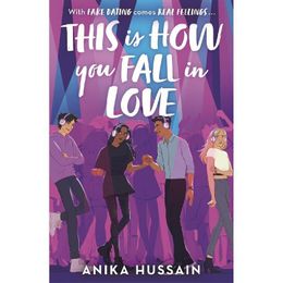 This Is How You Fall In Love - Anika Hussain, Kartoniert (TB)