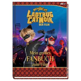 Miraculous: Ladybug & Cat Noir Der Film: Mein großes Fanbuch zum Film - Claudia Weber, Verena Gschwind, Anja Clemens, Gebunden