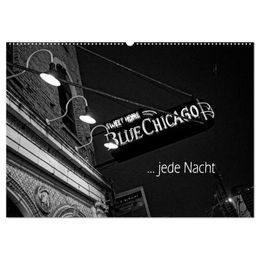 Blue Chicago, jede Nacht (Wandkalender 2024 DIN A2 quer), Calvendo Monatskalender