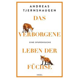 Das verborgene Leben der Füchse - Andreas Tjernshaugen, Gebunden
