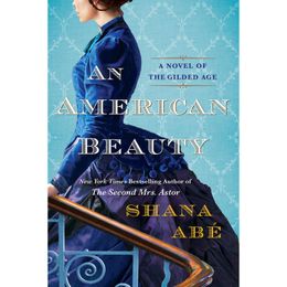Penguin Random House An American Beauty - Shana Abe, Kartoniert (TB)