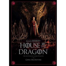 Game of Thrones: House of the Dragon - Die Entstehung einer Dynastie - Gina McIntyre, Gebunden