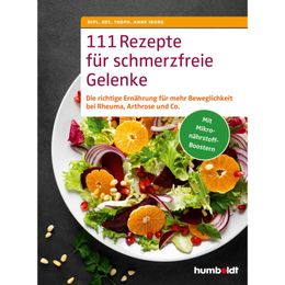 Humboldt 111 Rezepte für schmerzfreie Gelenke - Dipl. Oec. Troph. Anne Iburg, Kartoniert (TB)