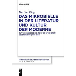 De Gruyter Das Mikrobielle in der Literatur und Kultur der Moderne - Martina King, Kartoniert (TB)