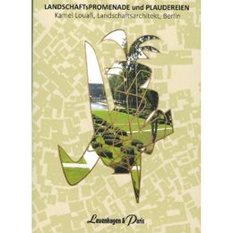 LANDSCHAFTsPROMENADE und PLAUDEREIEN - Kamel Louafi, Kartoniert (TB)