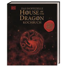 Dorling Kindersley Das inoffizielle House of the Dragon Kochbuch - Tom Grimm, Gebunden