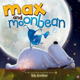 Max and Moonbean - Rob Scotton, Gebunden