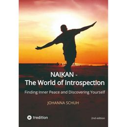 tredition Naikan - The World of Introspection - Johanna Schuh, Kartoniert (TB)