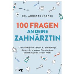 Riva 100 Fragen an deine Zahnärztin - Annette Jasper, Kartoniert (TB)
