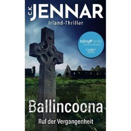 tredition Ballincoona - Ruf der Vergangenheit - C.K. Jennar, Kartoniert (TB)