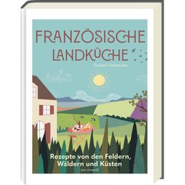 Französische Landküche - Deutscher Kochbuchpreis (bronze) - Daniel Galmiche, Gebunden