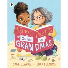 Small Person's Guide to Grandmas - Jane Clarke, Kartoniert (TB)