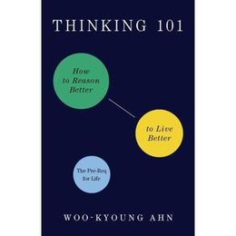 Thinking 101 - Woo-kyoung Ahn, Kartoniert (TB)