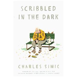 Ecco Scribbled in the Dark - Charles Simic, Kartoniert (TB)