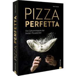 Pizza perfetta - Ken Forkish, Gebunden