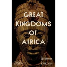 Great Kingdoms of Africa - John Parker, Gebunden