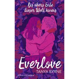 Everlove - Bis übers Ende dieser Welt hinaus - Tanya Byrne, Kartoniert (TB)