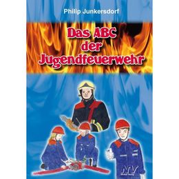 Das ABC der Jugendfeuerwehr - Philip Junkersdorf, Kartoniert (TB)