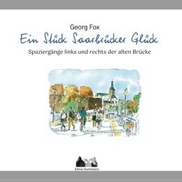 tredition Ein Stück Saarbrücker Glück - Georg Fox, Kartoniert (TB)