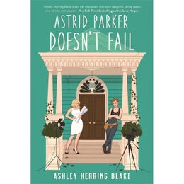 Astrid Parker Doesn't Fail - Ashley Herring Blake, Kartoniert (TB)