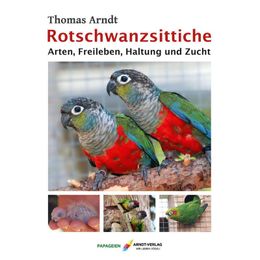 Rotschwanzsittiche - Thomas Arndt, Gebunden
