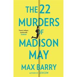 The 22 Murders Of Madison May - Max Barry, Kartoniert (TB)