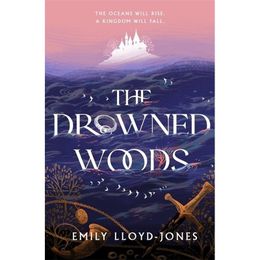 The Drowned Woods - Emily Lloyd-Jones, Kartoniert (TB)