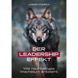 tredition Der Leadership Effekt - Jürgen Fuhrich, Kartoniert (TB)