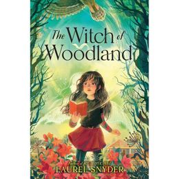 The Witch of Woodland - Laurel Snyder, Gebunden