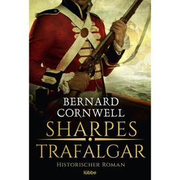 Bastei Lübbe Sharpes Trafalgar / Richard Sharpe Bd.4 - Bernard Cornwell, Taschenbuch