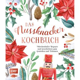 Das Nussknacker-Kochbuch - Katharina Küllmer, Inga Pfannebecker, Mora Fütterer, Guido Schmelich, Britta Welzer, Svenja Mattner-Shahi, Gebunden