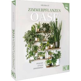 Christophorus Zimmerpflanzen Oase - Melissa Lo, Gebunden