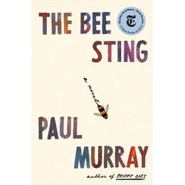 The Bee Sting - Paul Murray, Gebunden