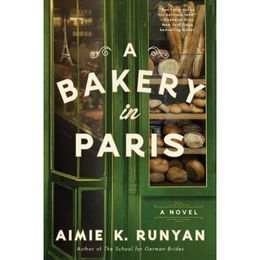 A Bakery in Paris - Aimie K. Runyan, Kartoniert (TB)