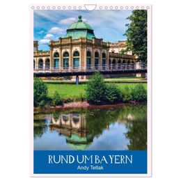 Rund um Bayern (Wandkalender 2024 DIN A4 hoch), Calvendo Monatskalender