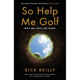 Headline So Help Me Golf - Rick Reilly, Kartoniert (TB)