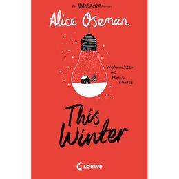 Loewe This Winter (deutsche Ausgabe) - Alice Oseman, Kartoniert (TB)
