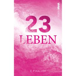 23 Leben - c.p. haller, Kartoniert (TB)