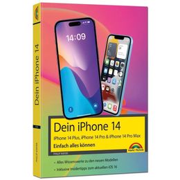 iPhone 14, 14 Plus, 14 Pro , 14 Pro Max - Einfach alles können - Philip Kiefer, Kartoniert (TB)