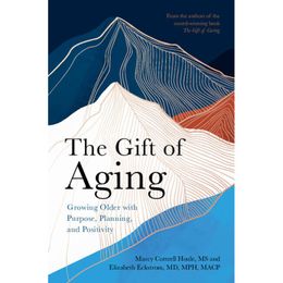 Cambridge University Press The Gift of Aging - Marcy Cottrell Houle, Elizabeth Eckstrom, Kartoniert (TB)