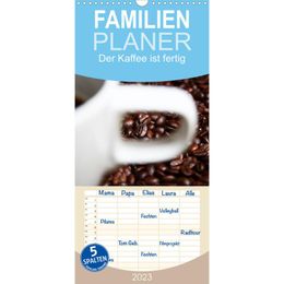 Calvendo Familienplaner Der Kaffee ist fertig (Wandkalender 2023 , 21 cm x 45 cm, hoch)