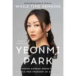 While Time Remains - Yeonmi Park, Kartoniert (TB)