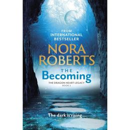 The Dragon Heart Legacy / The Becoming - Nora Roberts, Kartoniert (TB)