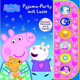 Peppa Pig - Pyjama-Party mit Luzie - Soundbuch mit Fühlleiste und 6 Geräuschen für Kinder ab 3 Jahren - Peppa Wutz, Gebunden