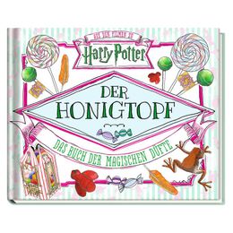 Aus den Filmen zu Harry Potter: Der Honigtopf - Das Buch der magischen Düfte - Daphne Pendergrass, Jenna Ballard, Gebunden