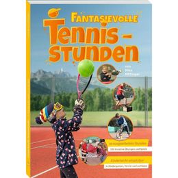 Neuer Sportverlag Fantasievolle Tennisstunden - Nina Nittinger, Kartoniert (TB)