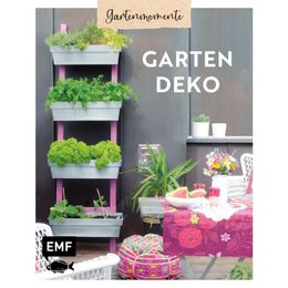 Gartenmomente: Gartendeko - Katharina Pasternak, Die Stadtgärtner, Johanna Rundel, Gebunden