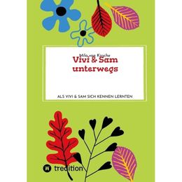 tredition Vivi & Sam unterwegs - Mila van Kirsche, Kartoniert (TB)
